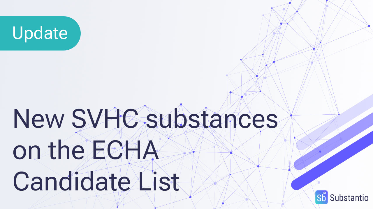 New SVHC substances on the ECHA Candidate List | Substantio